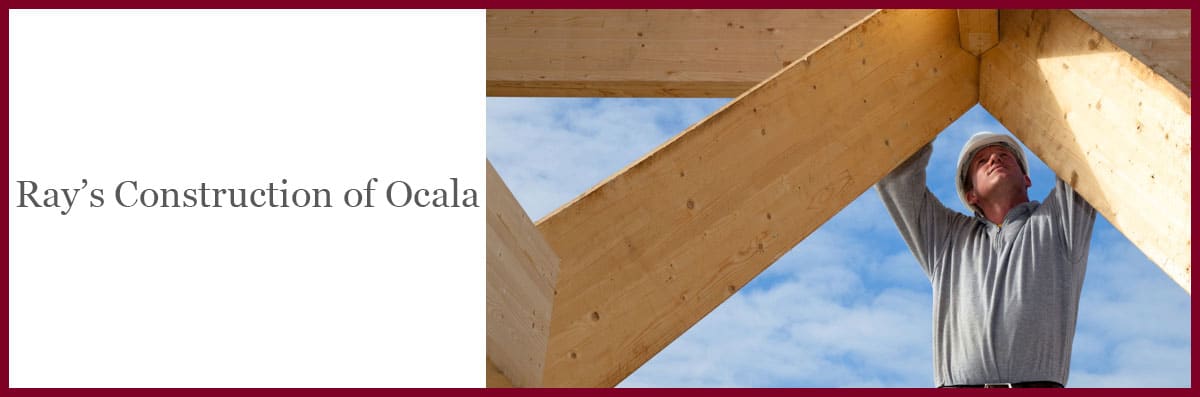 Ray's Construction of Ocala is a Construction Company in Ocala, FL